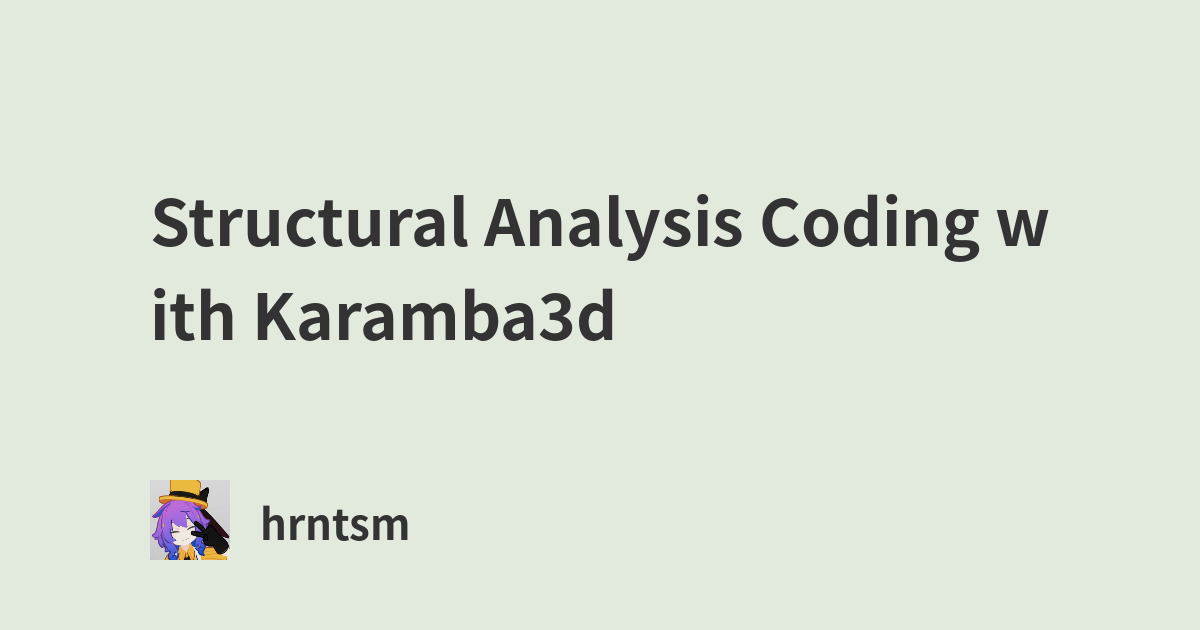 Structural Analysis Coding with Karamba3d | 構造とデジタル_最新版_Final(1)